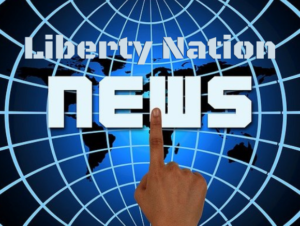 Liberty Nation - Conservative News | Libertarian News | Commentary