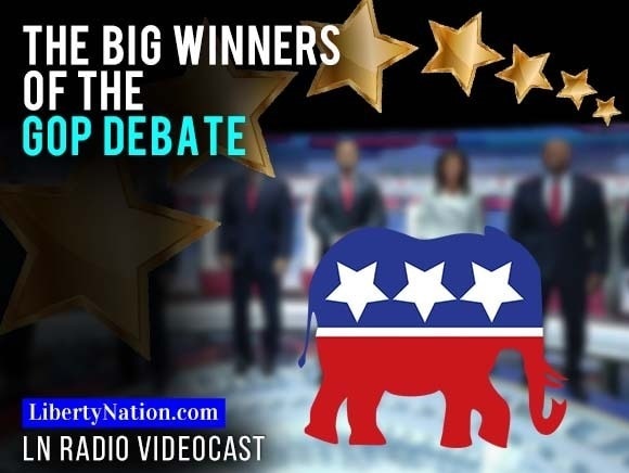 The Big Winners of the GOP Debate - Liberty Nation News